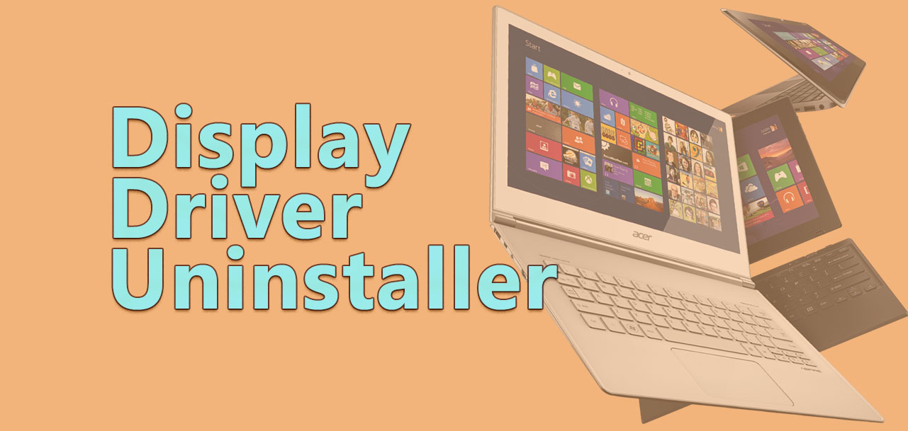 Display Driver Uninstaller (DDU): The Ultimate Tool for Clean GPU ...